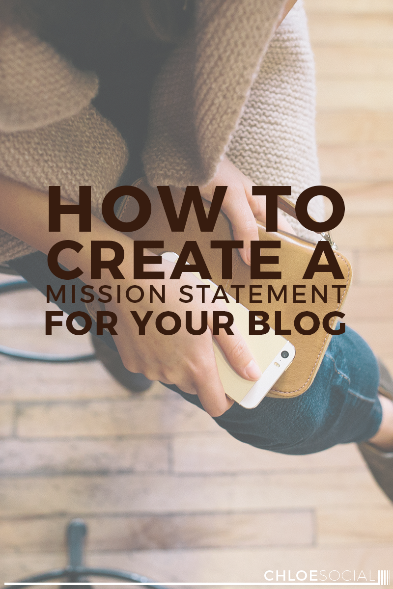 How to Create a Mission Statement for Your Blog - Chloesocial.